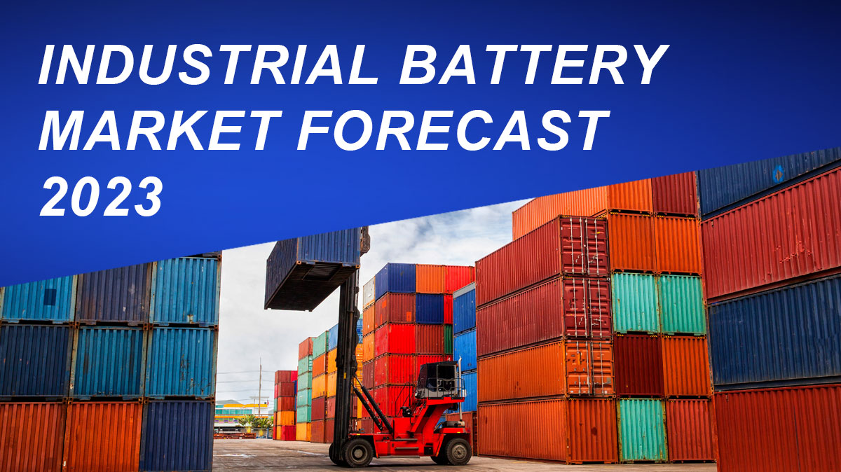 Industrial Battery Forecast 2023 | Battery Council International